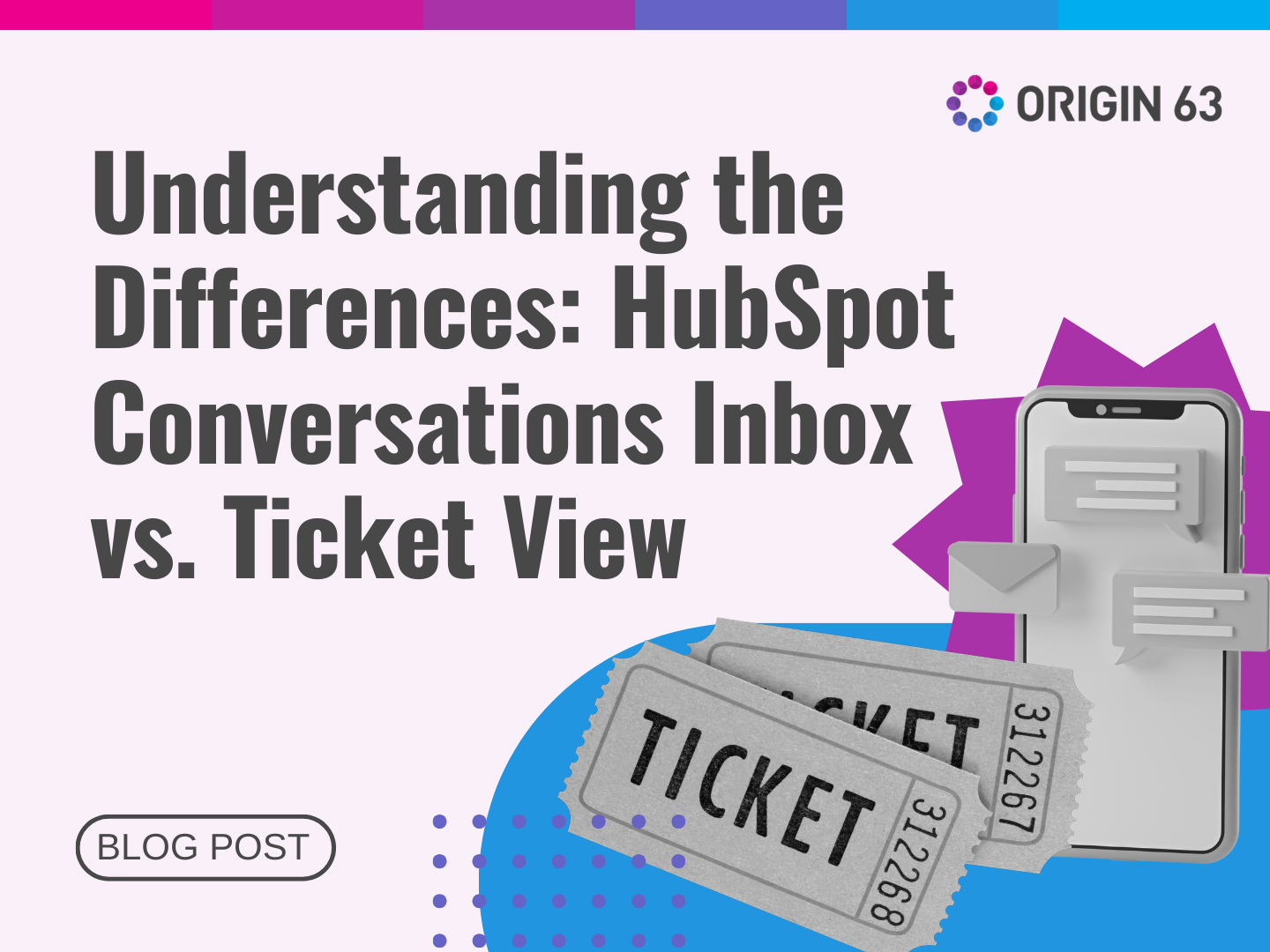 Understanding HubSpot Conversations Inbox vs. Ticket View (2025 Update)